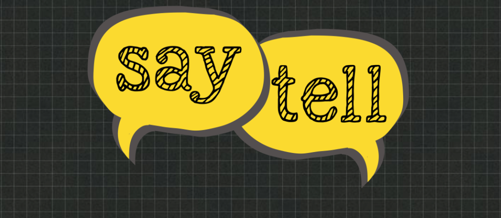 Qual a diferença entre SAY e TELL?