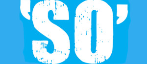 Como usar a palavra SO em inglês?