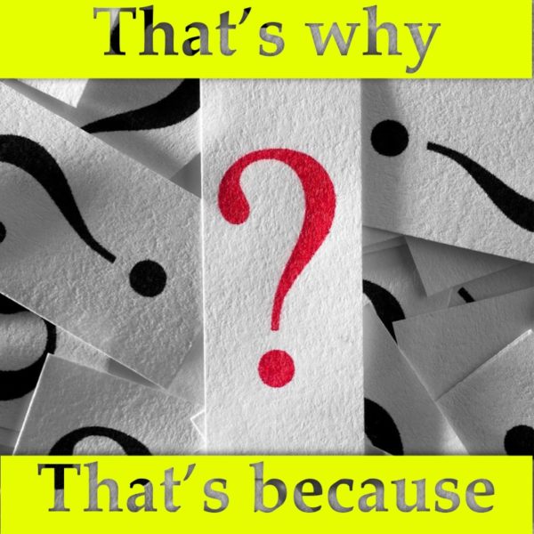 That’s why ou That’s because?